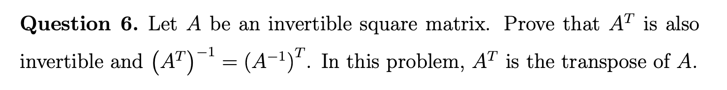Solved Let A be an invertible square matrix. Prove that AT | Chegg.com