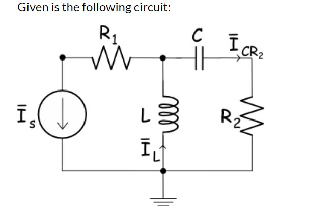 Solved Given is the following circuit: IH | Chegg.com