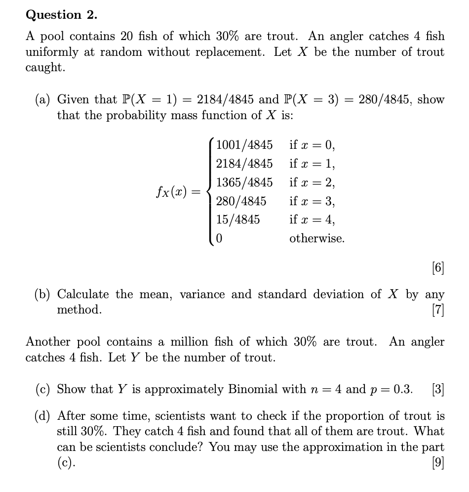 Solved Question 2. A pool contains 20 fish of which 30% are | Chegg.com