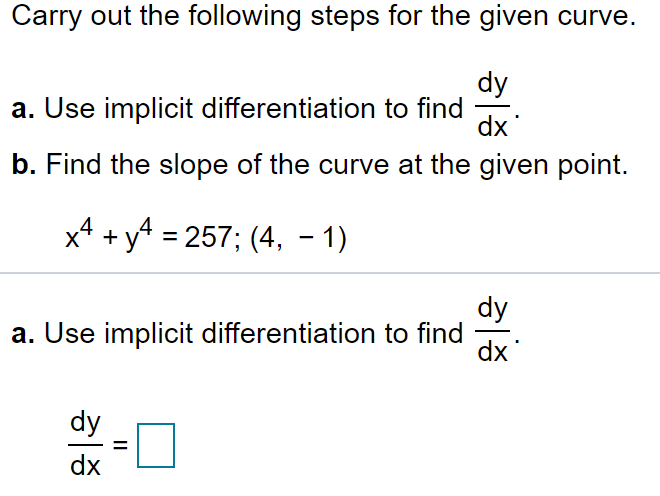 Solved dy Calculate dx using implicit differentiation. | Chegg.com