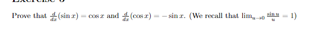 Solved Prove that dxd(sinx)=cosx and dxd(cosx)=−sinx. (We | Chegg.com