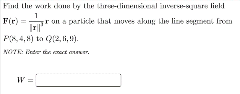 Solved Find the work done by the three-dimensional | Chegg.com
