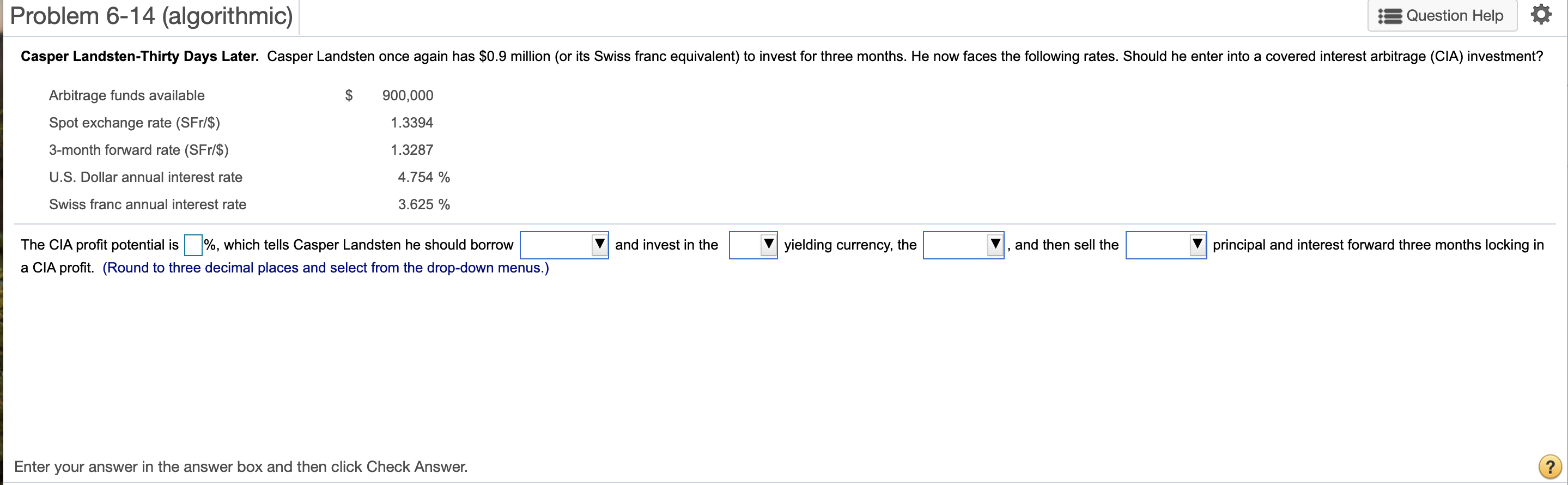 Problem 6-14 (algorithmic) : Question Help Casper | Chegg.com