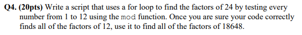 Solved Q4. (20pts) Write a script that uses a for loop to | Chegg.com