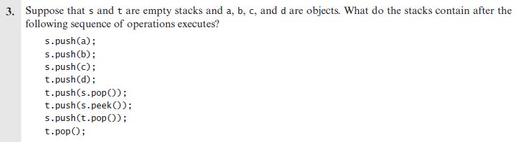 Solved 3 Suppose That S And T Are Empty Stacks And A B C 