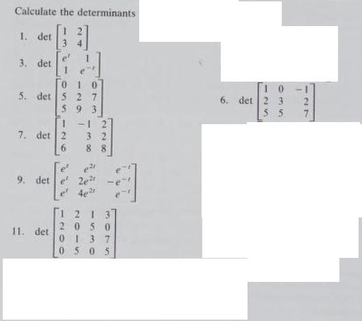 Solved Calculate the determinants 1. det 3 3. det A 0 5. det | Chegg.com