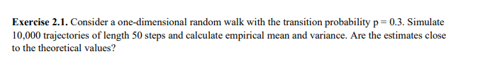 Solved Exercise 2.1. Consider a one-dimensional random walk | Chegg.com