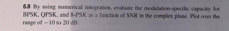 Solved 6.8 By using numerical integration, evaluate the | Chegg.com
