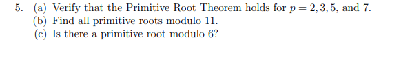 Solved 5. (a) Verify that the Primitive Root Theorem holds | Chegg.com