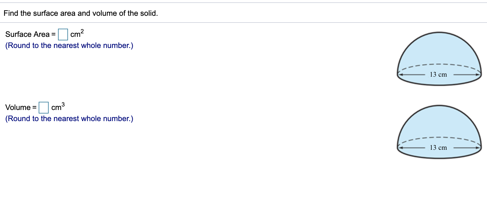 Solved Find the surface area and volume of the solid. | Chegg.com