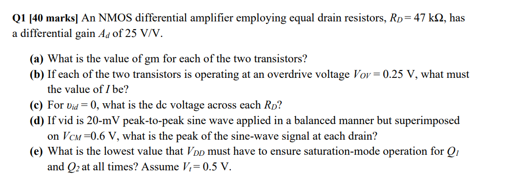 Solved Q1 [40 marks] An NMOS differential amplifier | Chegg.com
