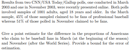 Solved Results from two CNN/USA Today/Gallup polls, one | Chegg.com