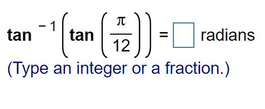 Solved tan tan radians 12 (Type an integer or a fraction.) | Chegg.com