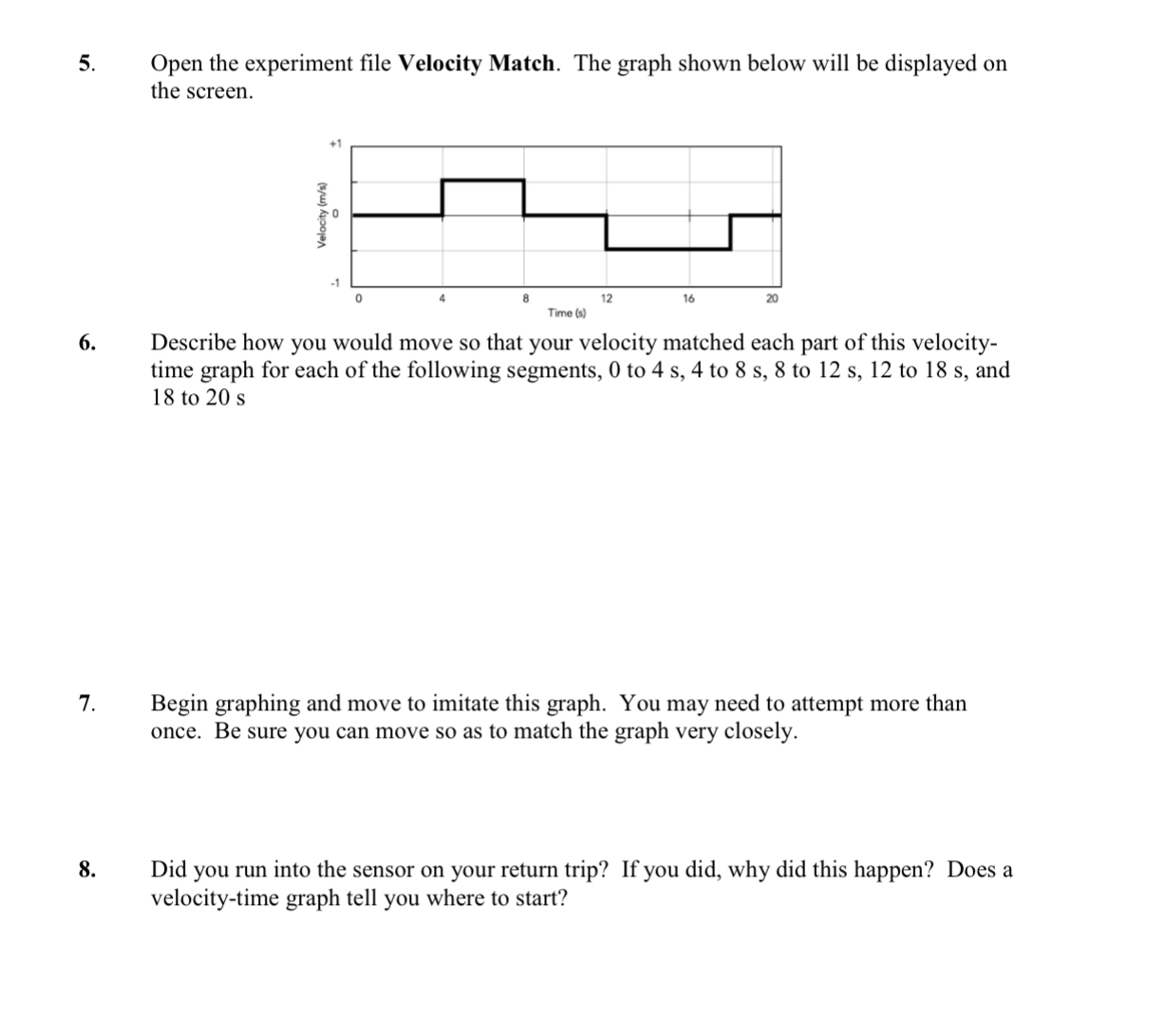 Solved Open the experiment file Velocity Match. The graph | Chegg.com