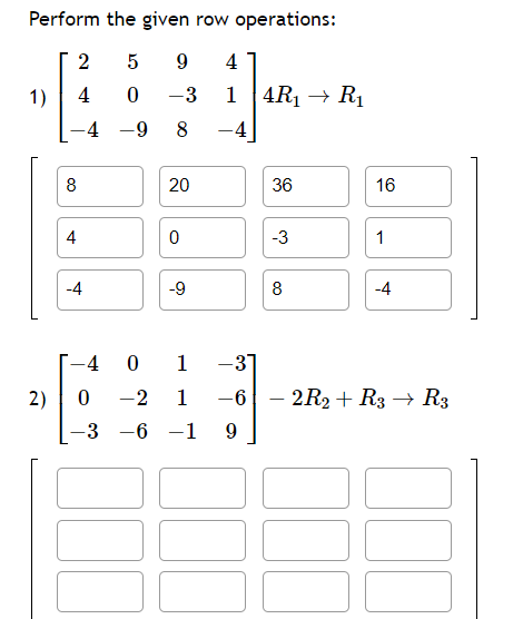 Solved Perform the given row operations: 1) | Chegg.com