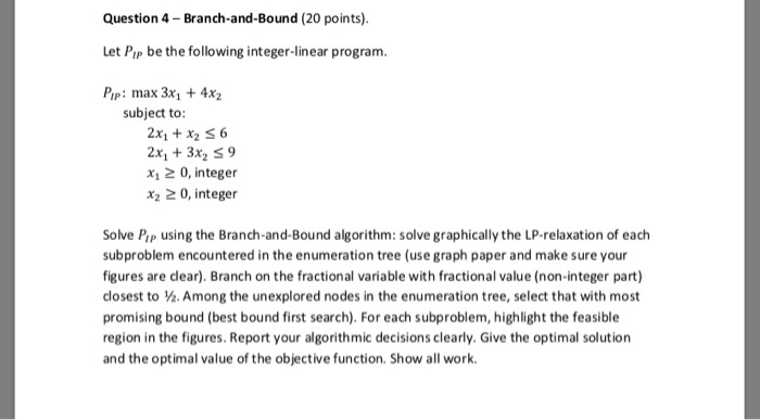 Solved Question 4-Branch-and-Bound (20 points). Let Pip be | Chegg.com
