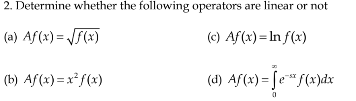 Solved Determine whether the following operators are linear | Chegg.com