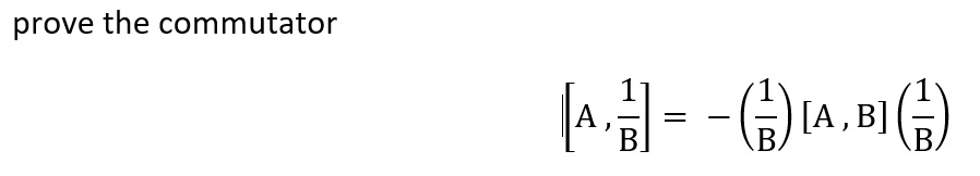 Solved prove the commutator 1 Bl= -(6), [A, B] (1 | Chegg.com