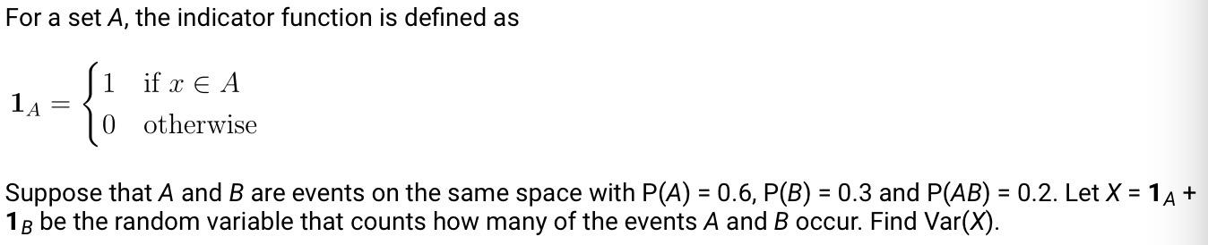Solved For a set A, the indicator function is defined as | Chegg.com