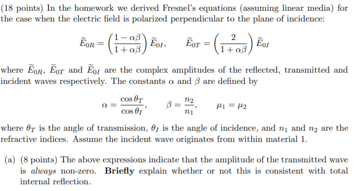 Solved (18 points) In the homework we derived Fresnel's | Chegg.com
