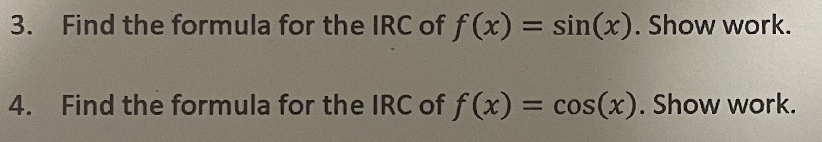 Solved 3. Find the formula for the IRC of f(x)=sin(x). Show | Chegg.com