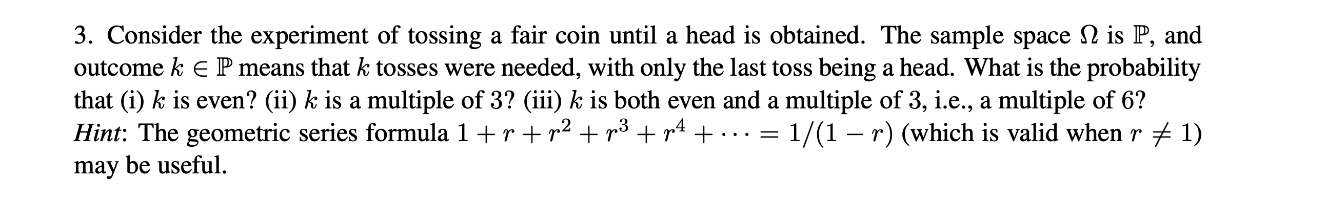 Solved 3. Consider the experiment of tossing a fair coin | Chegg.com