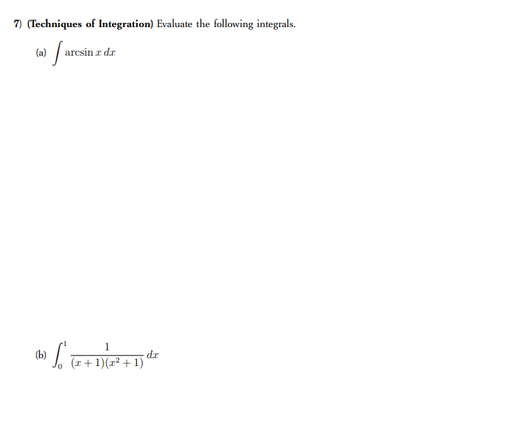 Solved 7) (Techniques of Integration) Evaluate the following | Chegg.com