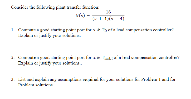 Solved Consider the following plant transfer function: 16 | Chegg.com