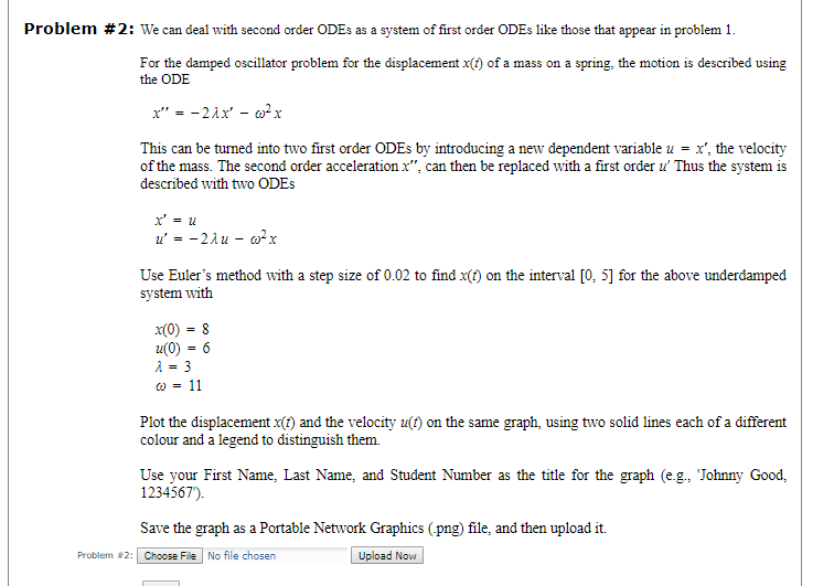 Solved Problem # 2: We can deal with second order ODEs as a | Chegg.com