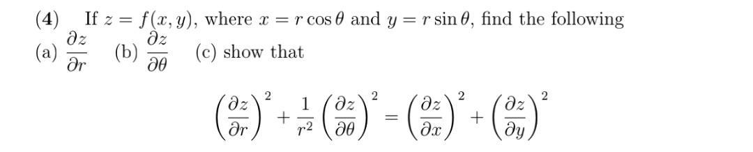 Solved (4) If z=f(x,y), where x=rcosθ and y=rsinθ, find the | Chegg.com