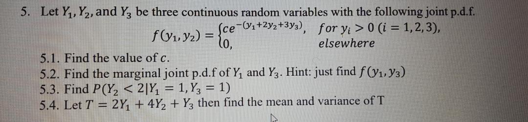 Solved 5. Let Y1,Y2, and Y3 be three continuous random | Chegg.com