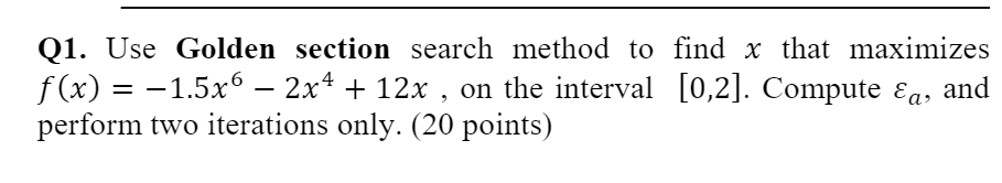 Solved Q1. Use Golden section search method to find x that | Chegg.com