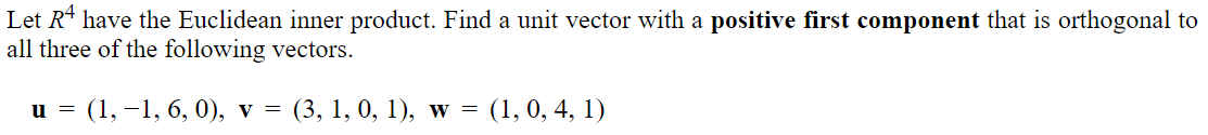 Solved Let R4 have the Euclidean inner product. Find a unit | Chegg.com