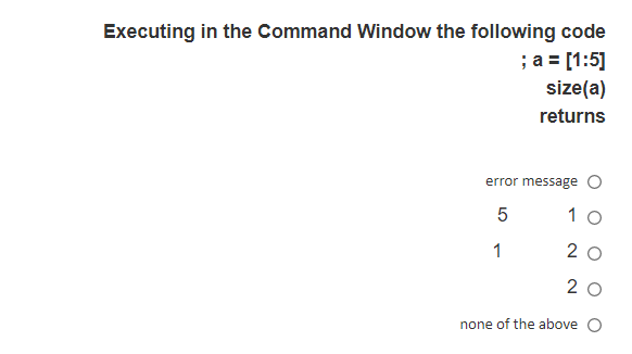 Solved Executing in the Command Window the following code ; | Chegg.com