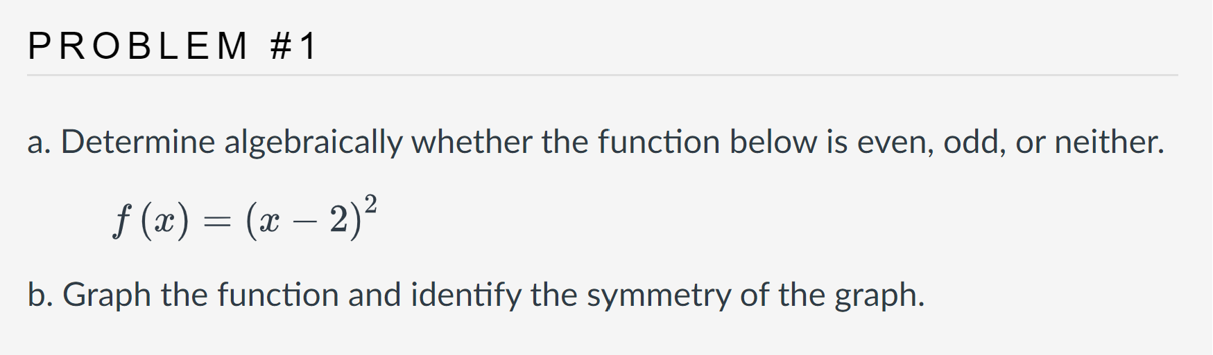 Solved PROBLEM #1a. ﻿Determine algebraically whether the | Chegg.com