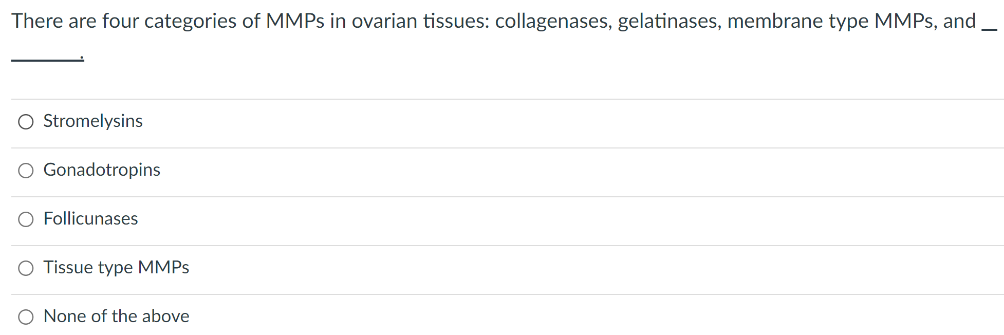 Solved There are four categories of MMPs in ovarian tissues: | Chegg.com