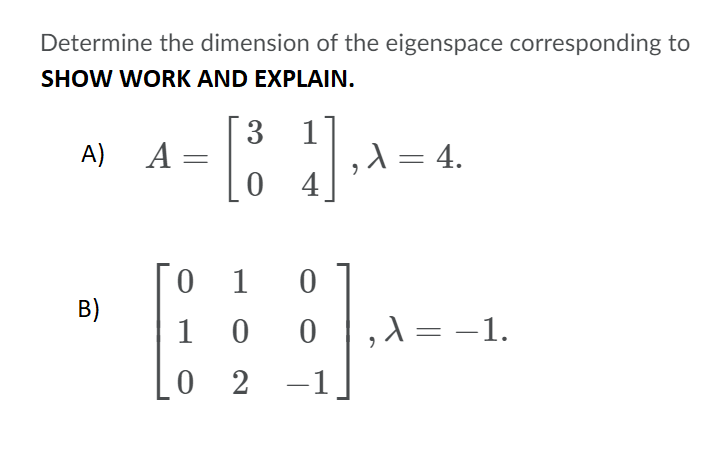 Solved Determine the dimension of the eigenspace | Chegg.com