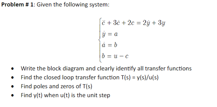 Solved Problem # 1: Given the following system: | Chegg.com
