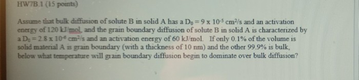 Solved HW7B.1 (15 pomts) Assume that bulk diffusion of | Chegg.com