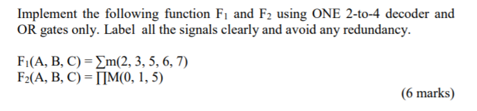 Solved Implement the following function F, and F2 using ONE | Chegg.com
