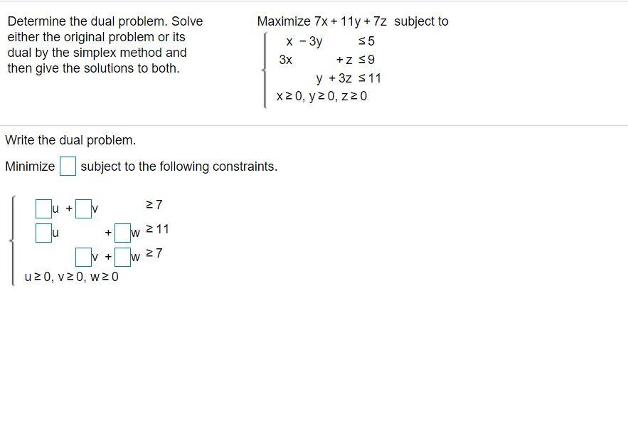 Solved Determine the dual problem. Solve either the original | Chegg.com