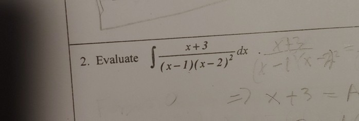 Solved x+3 | 2 Beate 「a-n- 2. Evaluate (x-1)(x-2) ニメ+3=H | Chegg.com