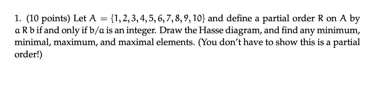 Solved 1. (10 points) Let A={1,2,3,4,5,6,7,8,9,10} and | Chegg.com Solved 1. (10 points) Let A={1,2,3,4,5,6,7,8,9,10} and | Chegg.com