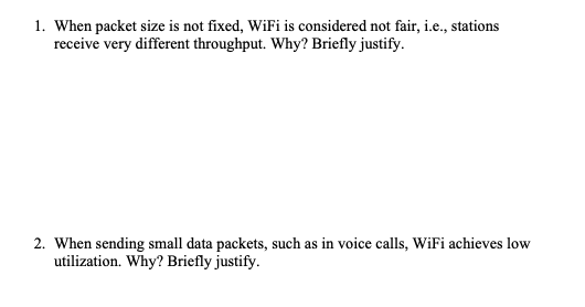 Solved 1. When packet size is not fixed, WiFi is considered | Chegg.com