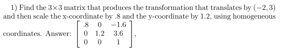 Solved 1) Find the 3×3 matrix that produces the | Chegg.com