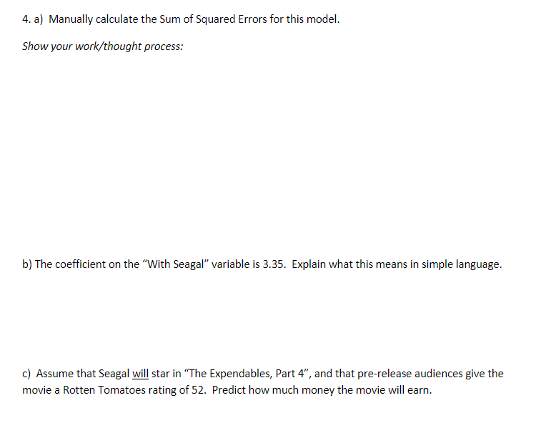 4. a) Manually calculate the Sum of Squared Errors | Chegg.com 4. a) Manually calculate the Sum of Squared Errors | Chegg.com