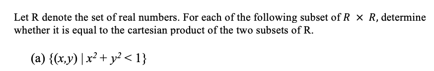 Solved Let R denote the set of real numbers. For each of the | Chegg.com