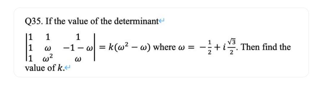 Solved Q35. If the value of the determinant | Chegg.com
