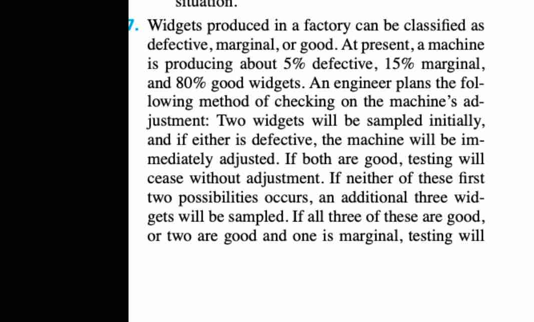 Solved 7. ﻿Widgets produced in a factory can be classified | Chegg.com