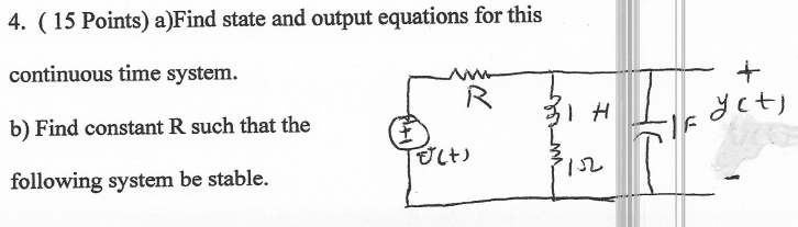 Solved 4. ( 15 Points) a)Find state and output equations for | Chegg.com